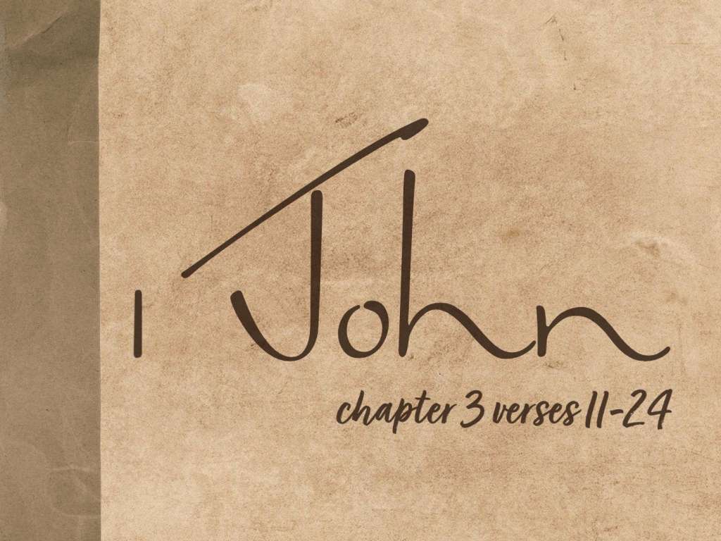 1 John 3 11 24